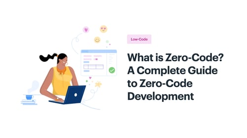 What is Zero-Code? A Complete Guide to Zero-Code Development for 2025